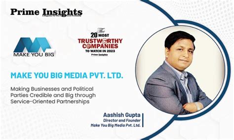 Make You Big Media Pvt Ltd Making Businesses And Political Parties