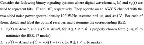 consider the following binary signaling systems where