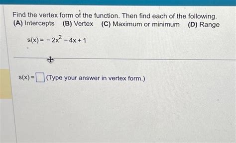 Solved Find The Vertex Form Of The Function Then Find Each Chegg