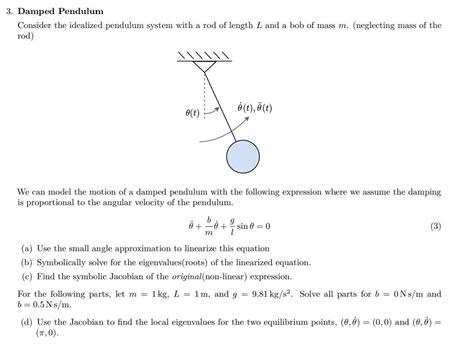 Solved 3 Damped Pendulum Consider The Idealized Pendulum