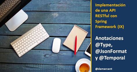 Implementación De Una Api Restful Con Spring Framework Ix