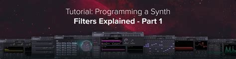 tutorial programming a synth filters explained part 1 [3 12]