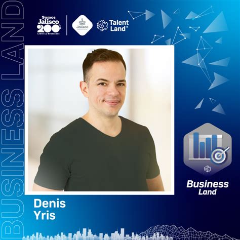 Denis Yris Jalisco Talent Land