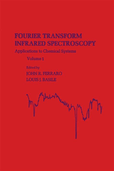 Fourier Transform Infrared Spectra Applications To Chemical Systems 1st Edition Premiumjs Store