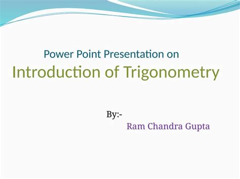 Introduction Of Trigonometry Of Class 10 Pptx