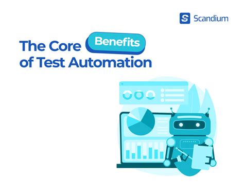 The 10 Core Benefits Of Test Automation Scandium