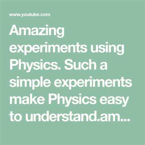 Amazing Experiments Using Physics Such A Simple Experiments Make Physics Easy To Understand