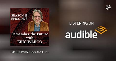 S11 E3 Remember The Future Eric Wargo Thoth Hermes Podcast Podcasts
