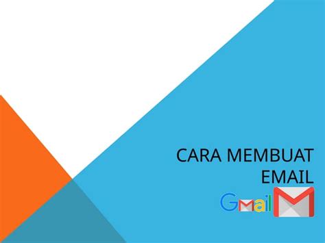 Cara Membuat Email Dengan Gmail Oleh Muhammad Hidayatullah Ppt