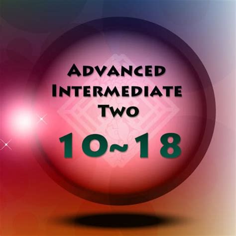 1st edition advanced intermediate two lesson 10~18