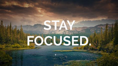 Stay Focused Wallpaper Hd 4k For Pc