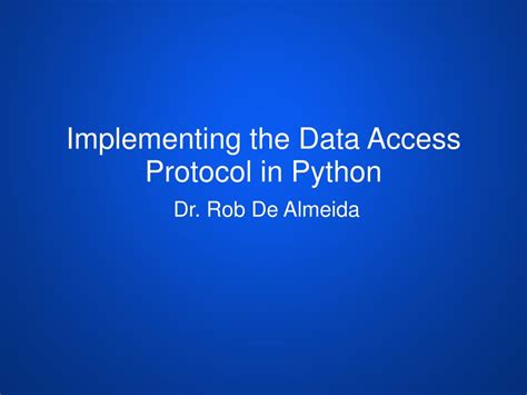 Ppt Implementing The Data Access Protocol In Python Powerpoint Presentation Id5093609