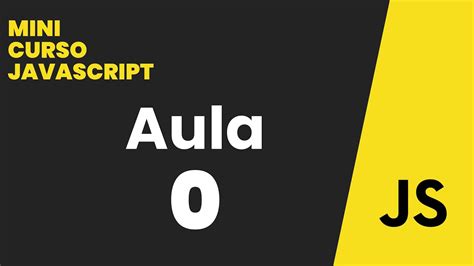 0 mini curso de javascript para iniciantes conheça o curso youtube