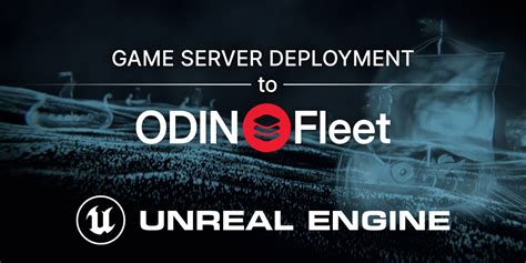 How To Deploy Your Unreal Engine Game Server To Odin Fleet 4players Blog 4players Gmbh