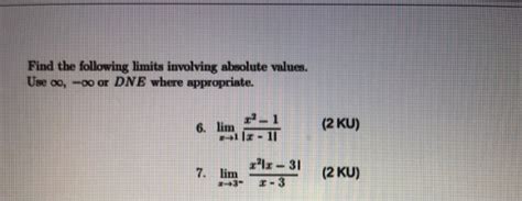 Solved Find The Following Limits Involving Absolute Values Chegg