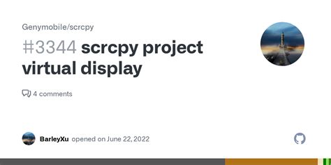 scrcpy project virtual display · issue 3344 · genymobile scrcpy · github