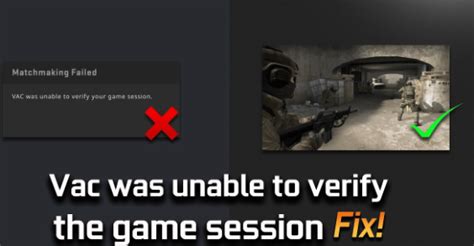 How To Fix The CS Go VAC Was Unable To Verify Your Game Session Error