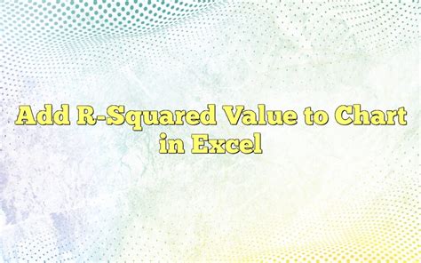 add r squared value to chart in excel