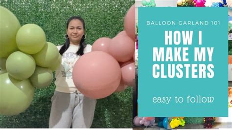 How I Make My Balloon Clusters Balloon Garland 101 Balloon Clusters Balloon Garland Diy