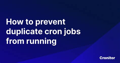how to prevent duplicate cron jobs from running