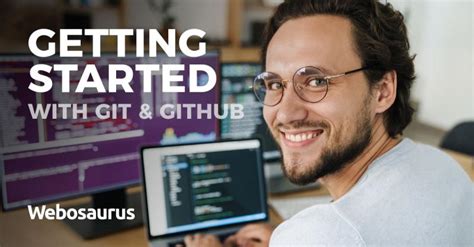 webosaurus on linkedin getting started with git and github version control essentials