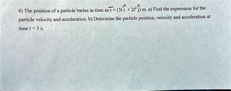 Solved The Position Of A Particle Varies In Time As R 3ti 2t 2j