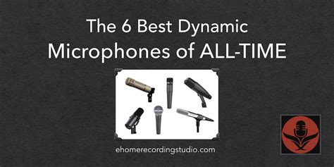 Best Dynamic Microphones Of ALL TIME The Top 6 List