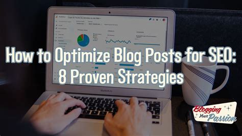 How To Optimize Blog Posts For SEO Proven Strategies