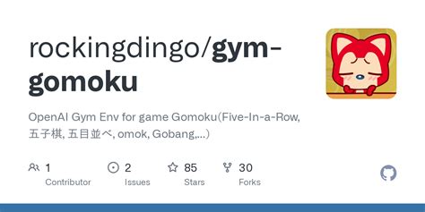GitHub rockingdingo gym gomoku OpenAI Gym Env for game Gomoku Five In a Row 五子棋 五目並べ omok