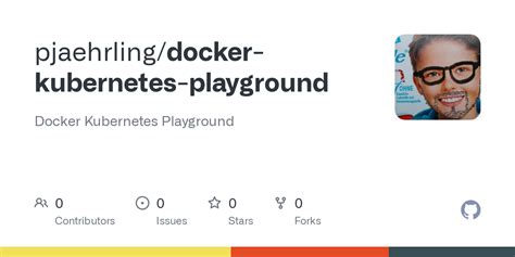 Github Pjaehrlingdocker Kubernetes Playground Docker Kubernetes Playground