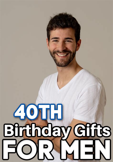 40th Birthday Presents For Men