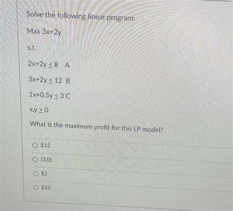 Solved Solve The Following Linear Program Max 3x2y St