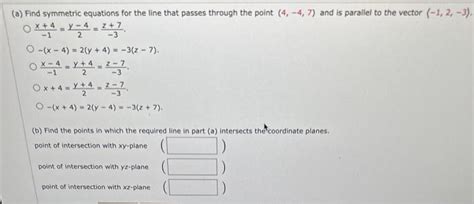 Solved Find Symmetric Equations For The Line That Passes