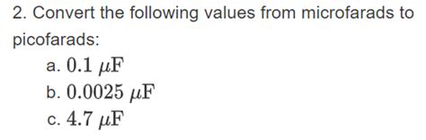 Solved Convert The Following Values From Microfarads To Chegg Com