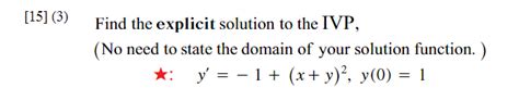 solved find the explicit solution to the ivp no need to