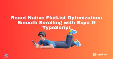 React Native Flatlist Optimization Smooth Scrolling With Expo