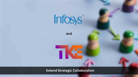 Infosys And Tk Elevator Extend Strategic Collaboration Martech Edge