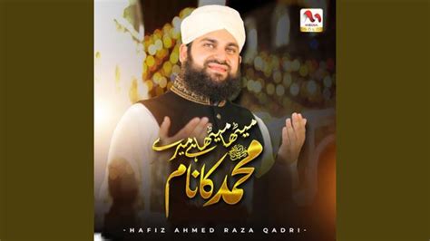 Meetha Meetha Hai Mere Muhammad Ka Naam Youtube Music