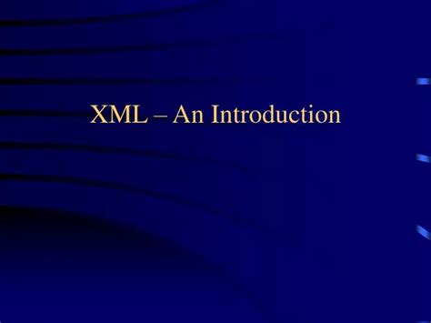 Ppt Xml An Introduction Powerpoint Presentation Free Download Id