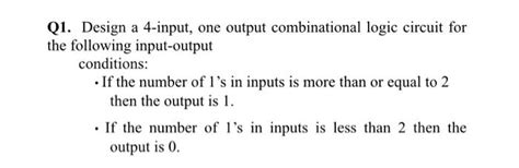 Solved Q1 Design A 4 Input One Output Combinational Logic