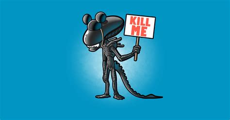 Kill Me Alien T Shirt Teepublic