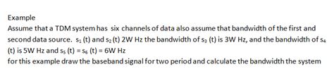 Solved Example Assume That A TDM System Has Six Channels Of Chegg