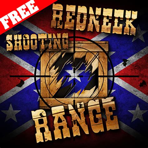 Redneck Shooting Range Free Southern Rebel Game App On The Amazon