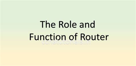 The Role And Function Of Router In Internetworking CCNA TUTORIALS