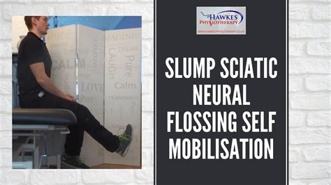 Slump Sciatic Neural Flossing Self Mobilisation Hawkes Physiotherapy