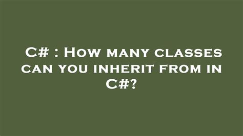 C How Many Classes Can You Inherit From In C Youtube