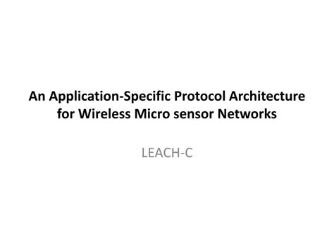 ppt an application specific protocol architecture for wireless micro
