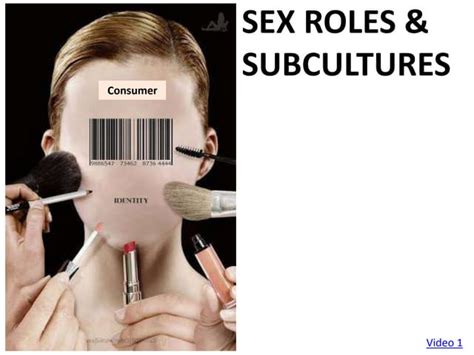 Sex Roles And Sub Cultures In Consumer Behavior Pptx