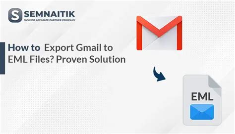 How To Export Gmail To Eml Files Proven Solution