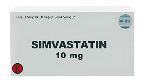 Simvastatin 10 Mg Generik Manfaat Harga Efek Samping Dosis